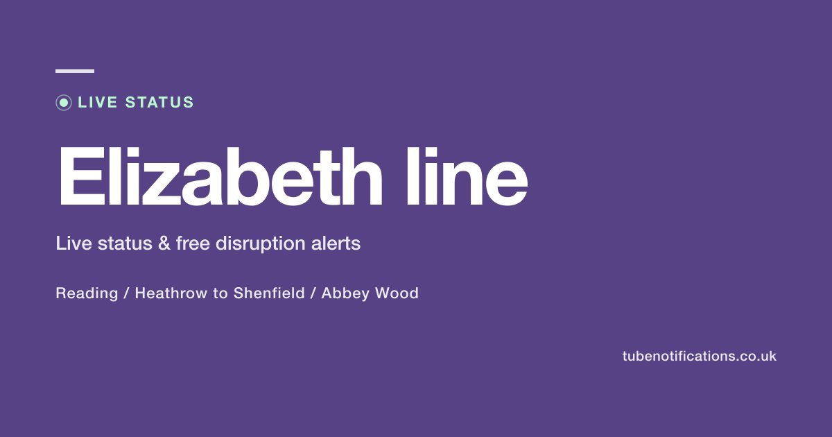 Are there any delays on the Elizabeth line line? Live status | Tube Alerter