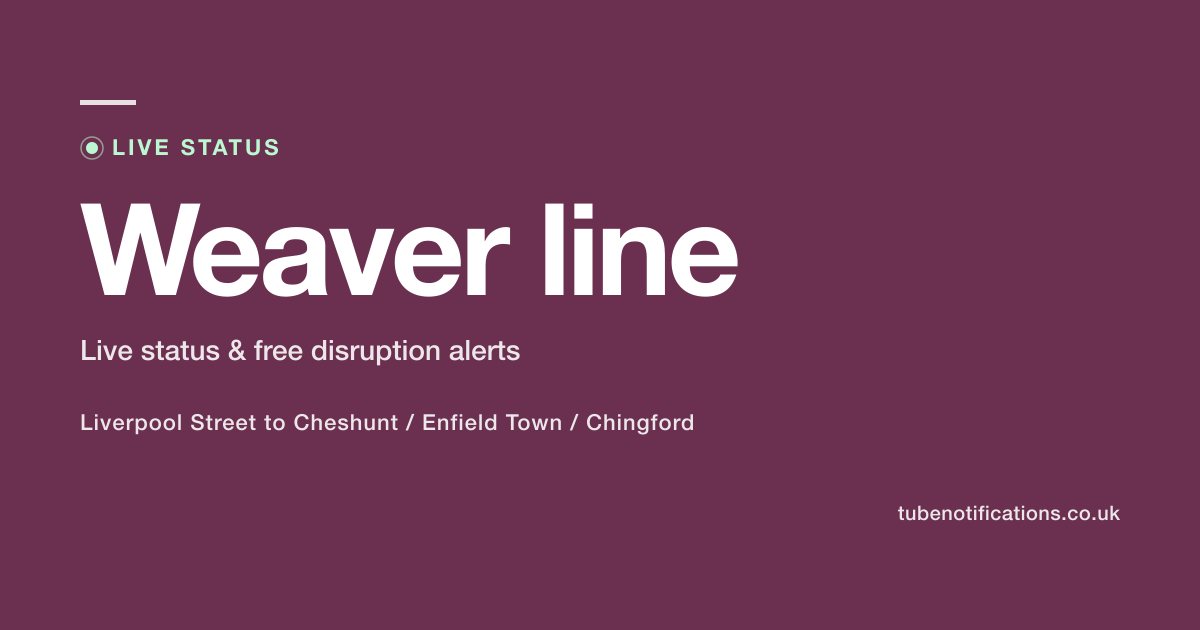 Are there any delays on the Weaver line? Live status | Tube Alerter